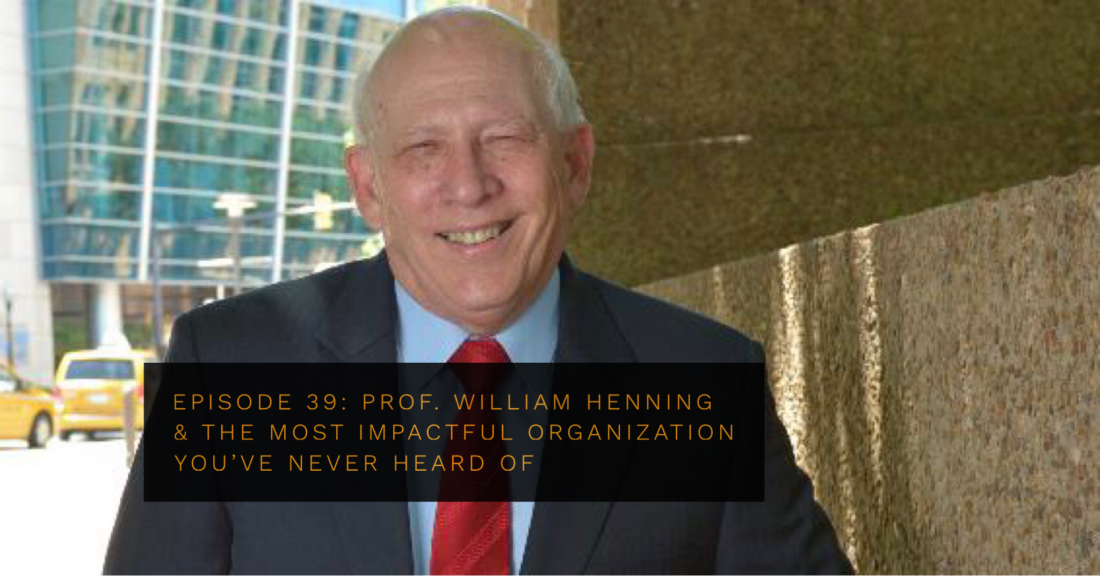 The CAP⋅impact Podcast - Episode 39: Professor William Henning and the ...